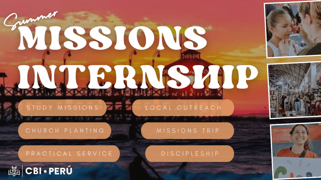 Summer Missions Internship – CALVARY BIBLE INSTITUTE PERU