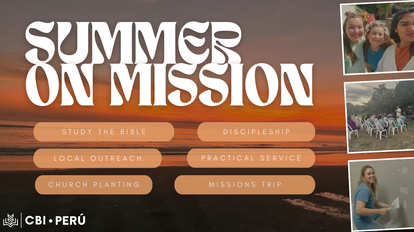 Summer On Mission Internship 2026 – CALVARY BIBLE INSTITUTE PERU